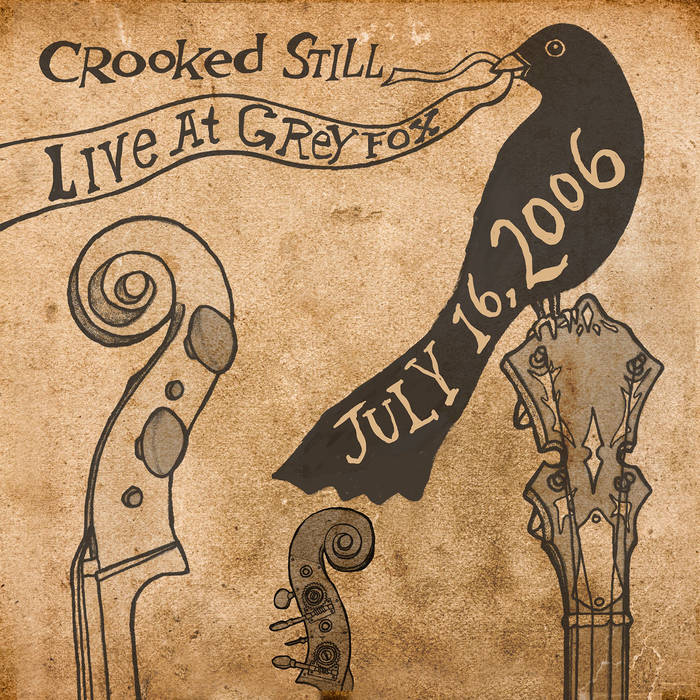 Crooked Still: Live at Grey Fox, July 16, 2006
