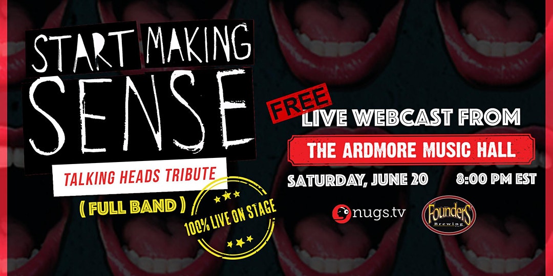 Talking Heads Tribute Start Making Sense to Perform Full-Band Livestreamed Show at Ardmore Music ...