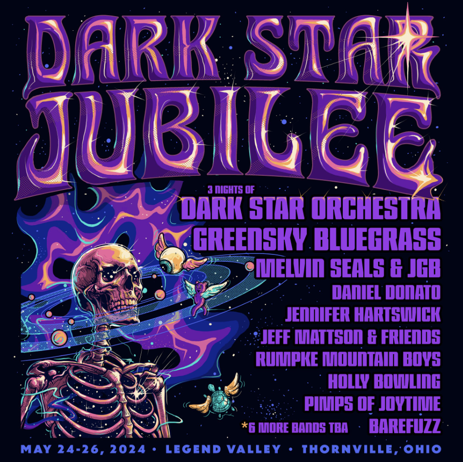 Dark Star Jubilee Outlines 2024 Lineup: Dark Star Orchestra, Greensky ...