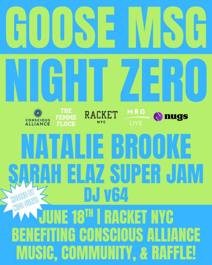 Goose MSG Night Zero Set for Racket NYC, Band's European Tour Continues ...